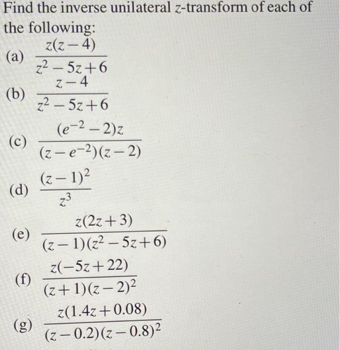 Solved Find the inverse unilateral z-transform of each of | Chegg.com