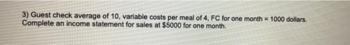 Solved 3) Guest check average of 10, variable costs per meal | Chegg.com