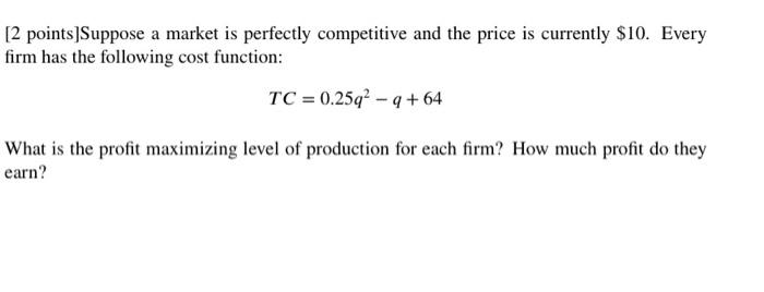 Solved what is profit maximizing level of production for | Chegg.com