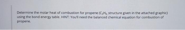 Solved Determine the molar heat of combustion for propene | Chegg.com