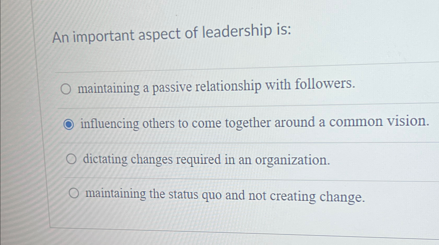 Solved An important aspect of leadership is:maintaining a | Chegg.com