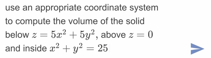 Solved use an appropriate coordinate system to compute the | Chegg.com