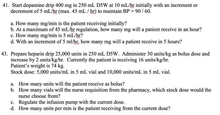 Solved 41. Start dopamine drip 400 mg in 250 mL D5W at 10 | Chegg.com