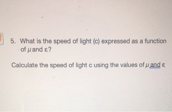 Solved 5. What is the speed of light (c) expressed as a | Chegg.com