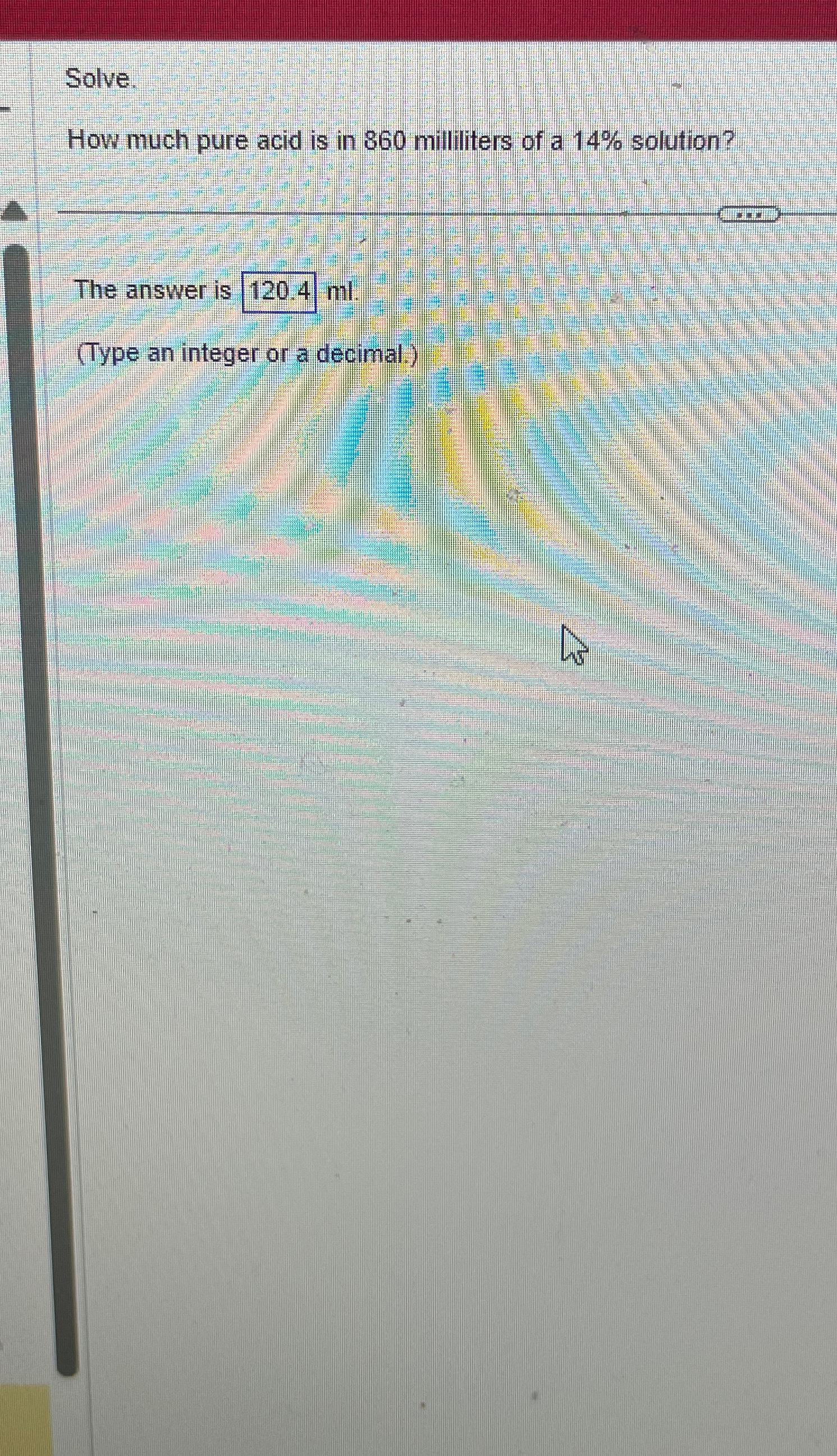 Solved Solve.How much pure acid is in 860 ﻿milliliters of a | Chegg.com