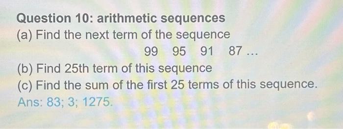 Solved Question 10: arithmetic sequences (a) Find the next | Chegg.com