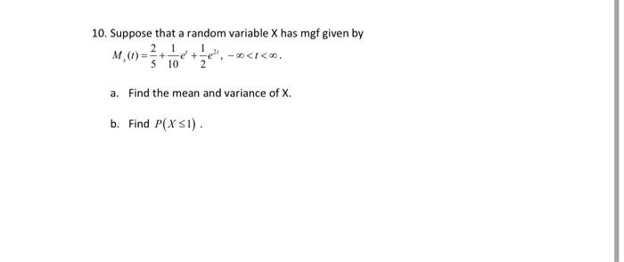 Solved 10. Suppose that a random variable X has mgf given by | Chegg.com