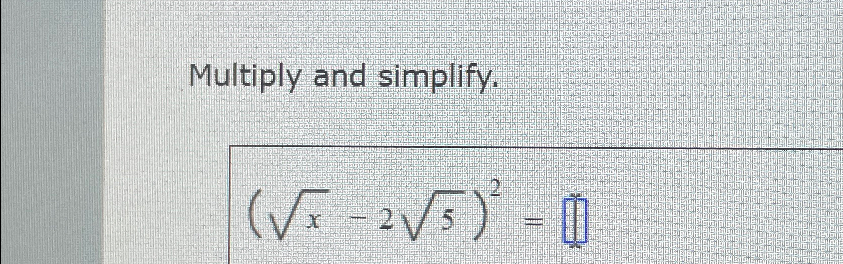 Solved Multiply and simplify.(x2-252)2= | Chegg.com