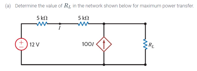 Solved (a) ﻿Determine the value of RL ﻿in the network shown | Chegg.com