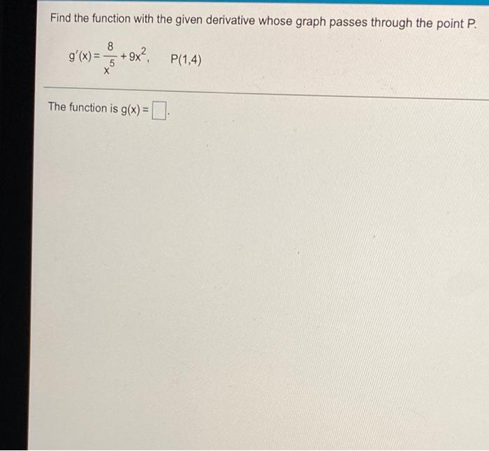 Solved Find the function with the given derivative whose | Chegg.com