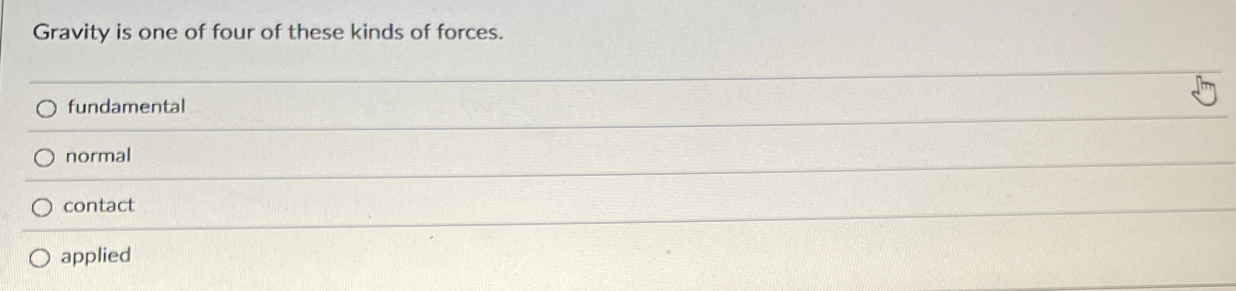 Solved Gravity is one of four of these kinds of | Chegg.com