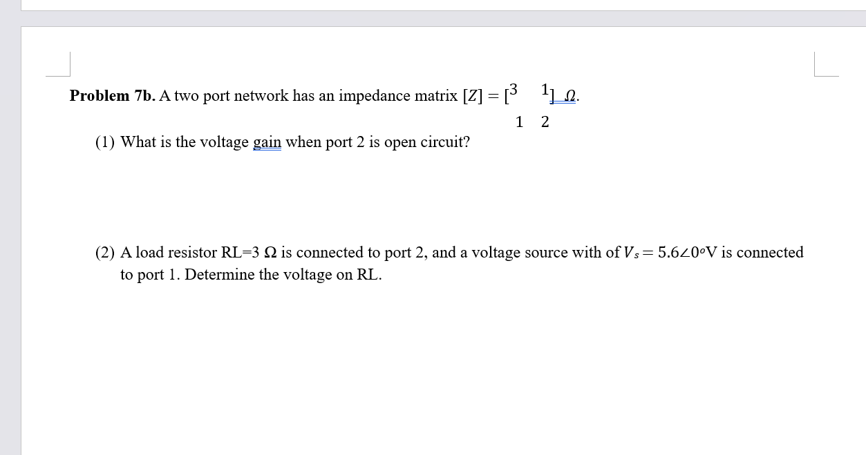 Solved Problem 7b. ﻿A two port network has an impedance | Chegg.com