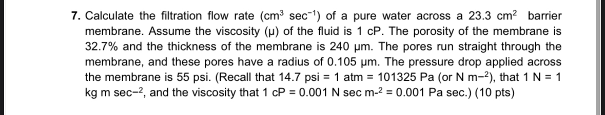 Solved Calculate the filtration flow rate (cm3sec-1) ﻿of a | Chegg.com