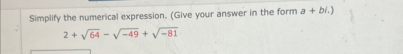 Solved Simplify the numerical expression. (Give your answer | Chegg.com