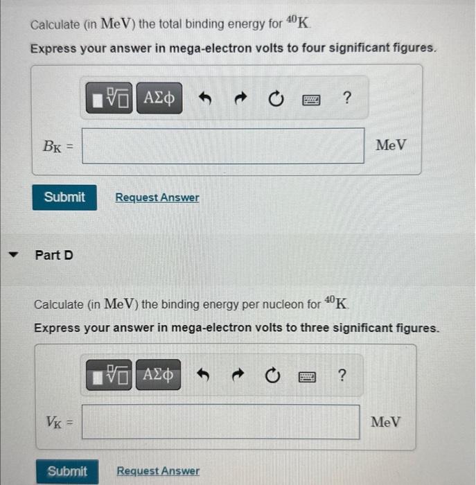 Solved Calculate (in MeV ) the total binding energy for 40 | Chegg.com
