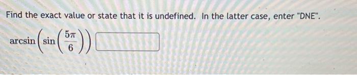 Solved Find the exact value or state that it is undefined. | Chegg.com