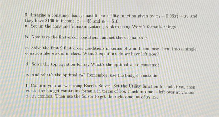 Solved 6. Imagine a consumer has a quasi-linear utility | Chegg.com