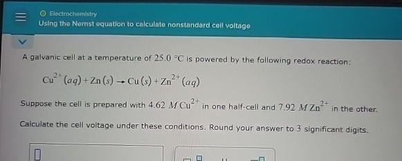 Solved ElectrochemistryUsing the Nemst equation to calculate | Chegg.com