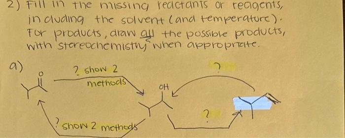Solved 2) Fill in the missing reactants or recigents, in | Chegg.com