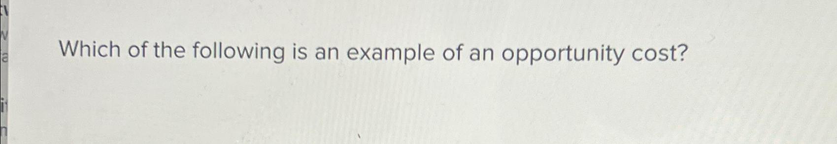 Solved Which of the following is an example of an | Chegg.com
