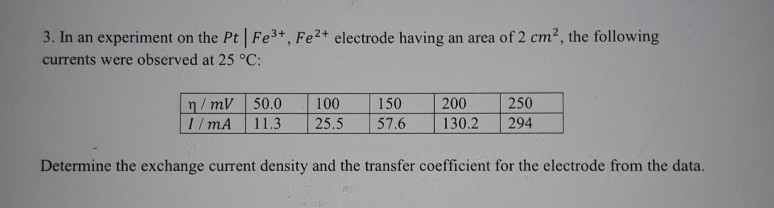 Solved 3. In an experiment on the Pt | Fe3+, Fe2+ electrode | Chegg.com