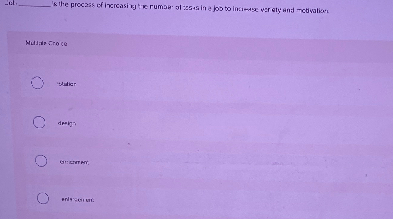 Solved Jobis the process of increasing the number of tasks | Chegg.com