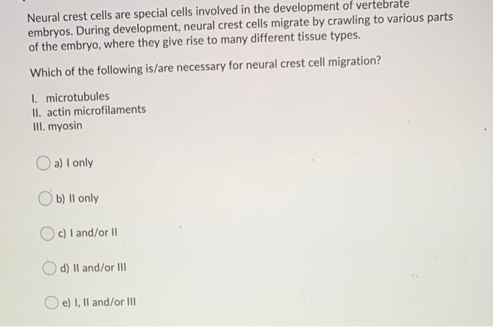Solved Neural crest cells are special cells involved in the | Chegg.com