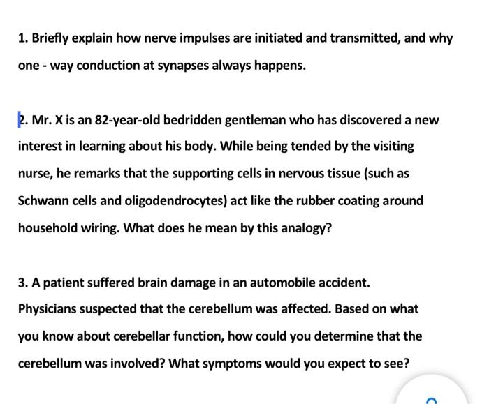 Solved 1. Briefly explain how nerve impulses are initiated | Chegg.com