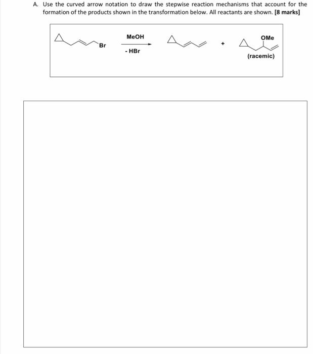 Solved A. Use the curved arrow notation to draw the stepwise | Chegg.com