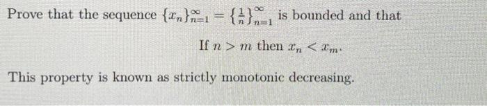 Solved Real Analysis 1, use mathematical proofs, stating the | Chegg.com