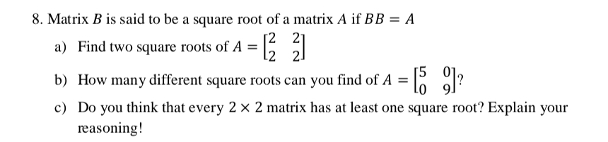 Solved Matrix B ﻿is said to be a square root of a matrix A | Chegg.com