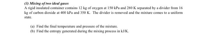 (3) Mixing of two ideal gases A rigid insulated | Chegg.com