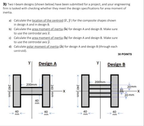 [Solved]: Two I-beam designs (shown below) have been submitt