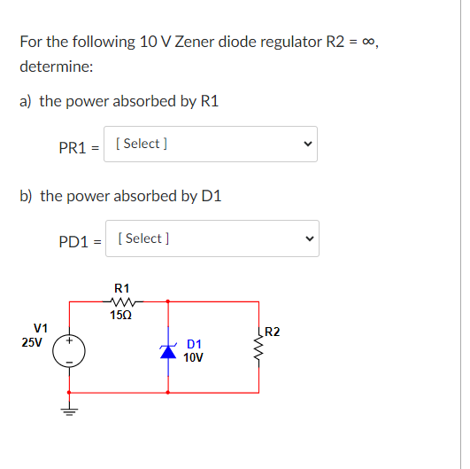 Solved For the following 10V ﻿Zener diode regulator | Chegg.com
