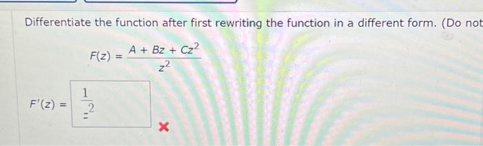 Solved Differentiate the function after first rewriting the | Chegg.com