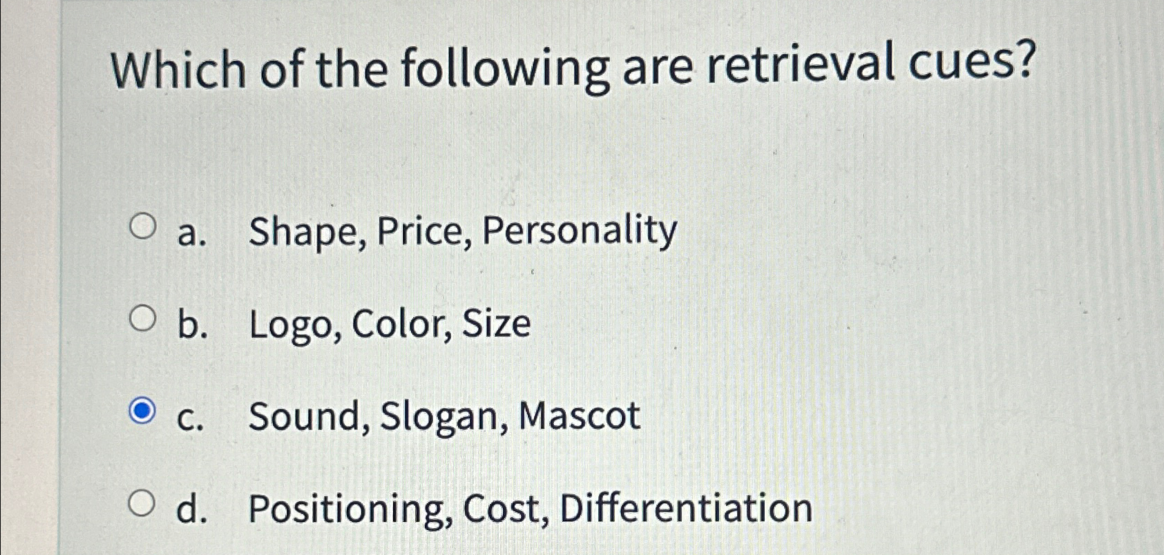 Solved Which of the following are retrieval cues?a. ﻿Shape, | Chegg.com