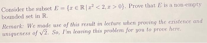 Solved Consider the subset E={x∈R∣x2 0}. Prove that E is | Chegg.com