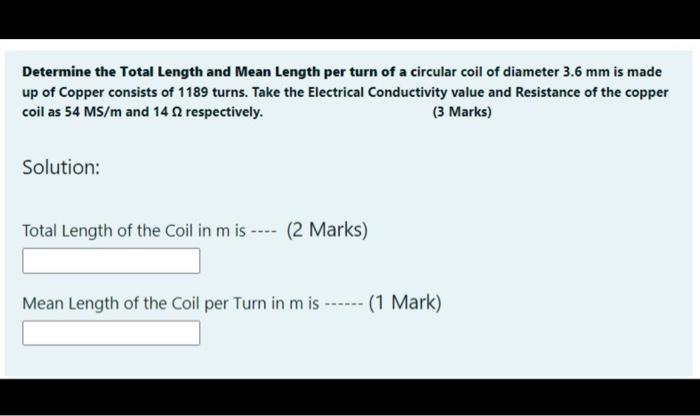 Solved Determine the Total Length and Mean Length per turn | Chegg.com