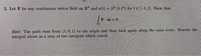 Solved 3 Let F Be Any Continuous Vector Field On R And Ct 
