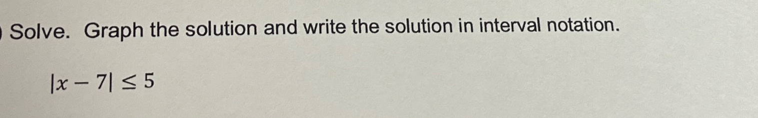 Solved Solve. Graph the solution and write the solution in | Chegg.com