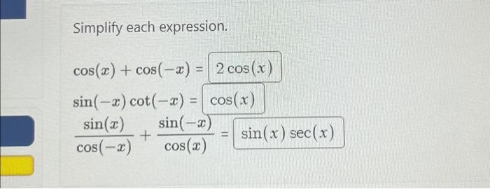 Solved Simplify each expression. cos(x) + cos(-x) = 2 cos(x) | Chegg.com