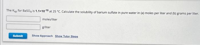 Solved The Ksp for BaSO4 is 1.1×10−10 at 25∘C. Calculate the | Chegg.com