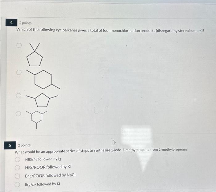 Solved 42 points Which of the following cycloalkanes gives a | Chegg.com