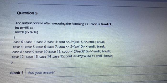 Solved Question 5 The output printed after executing the | Chegg.com