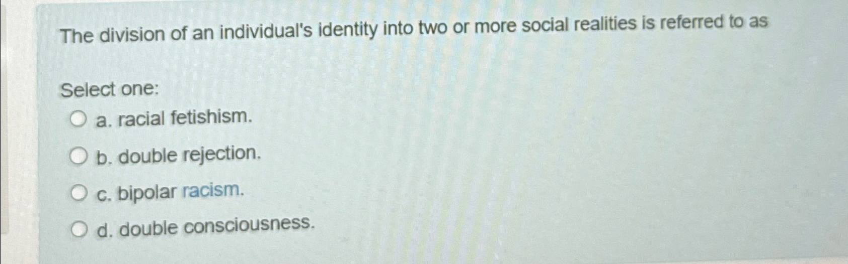 Solved The division of an individual's identity into two or | Chegg.com