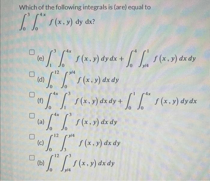 Solved Which of the following integrals is (are) equal to | Chegg.com