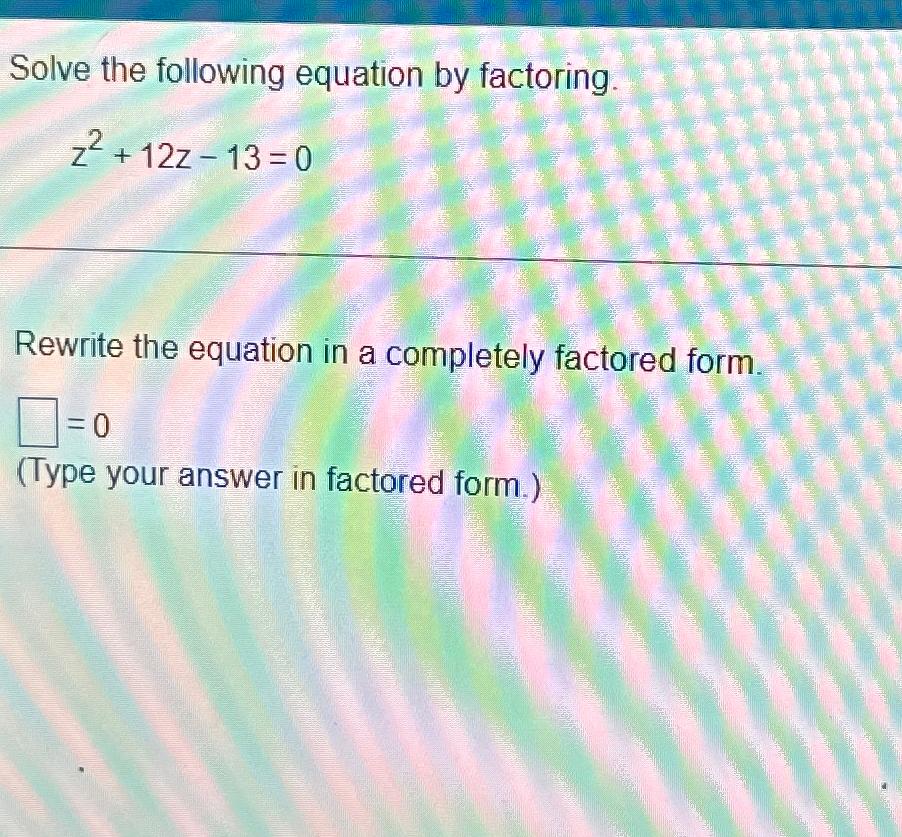 Solved Solve the following equation by | Chegg.com