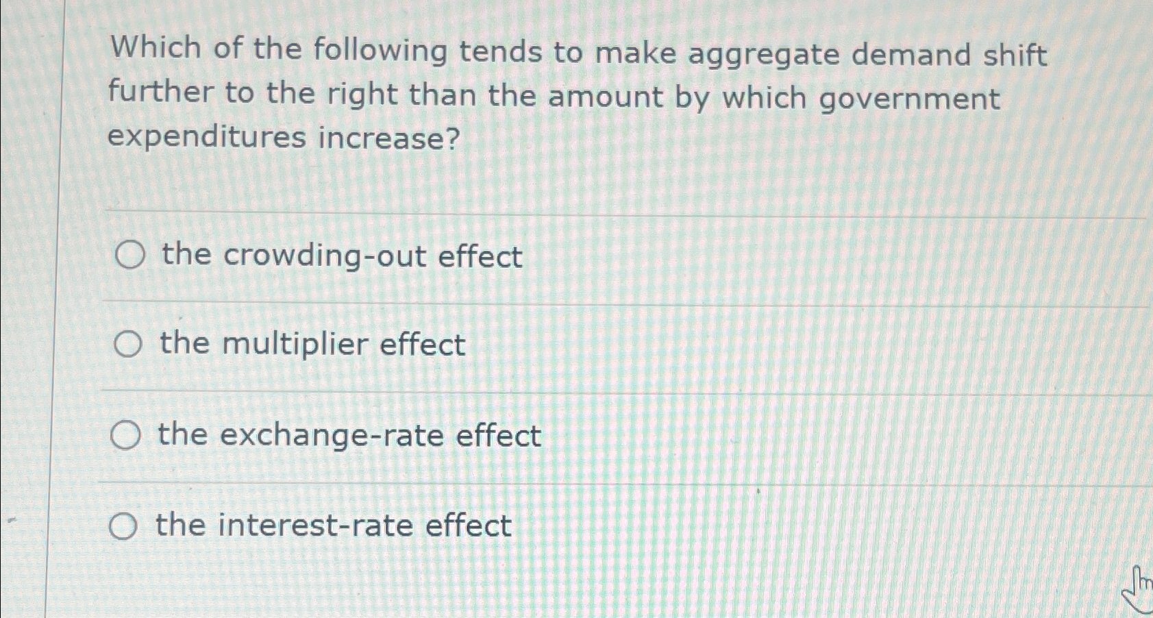 Solved Which of the following tends to make aggregate demand | Chegg.com