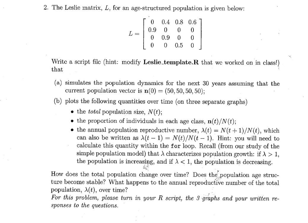 Solved 2. The Leslie matrix, L, for an age-structured | Chegg.com