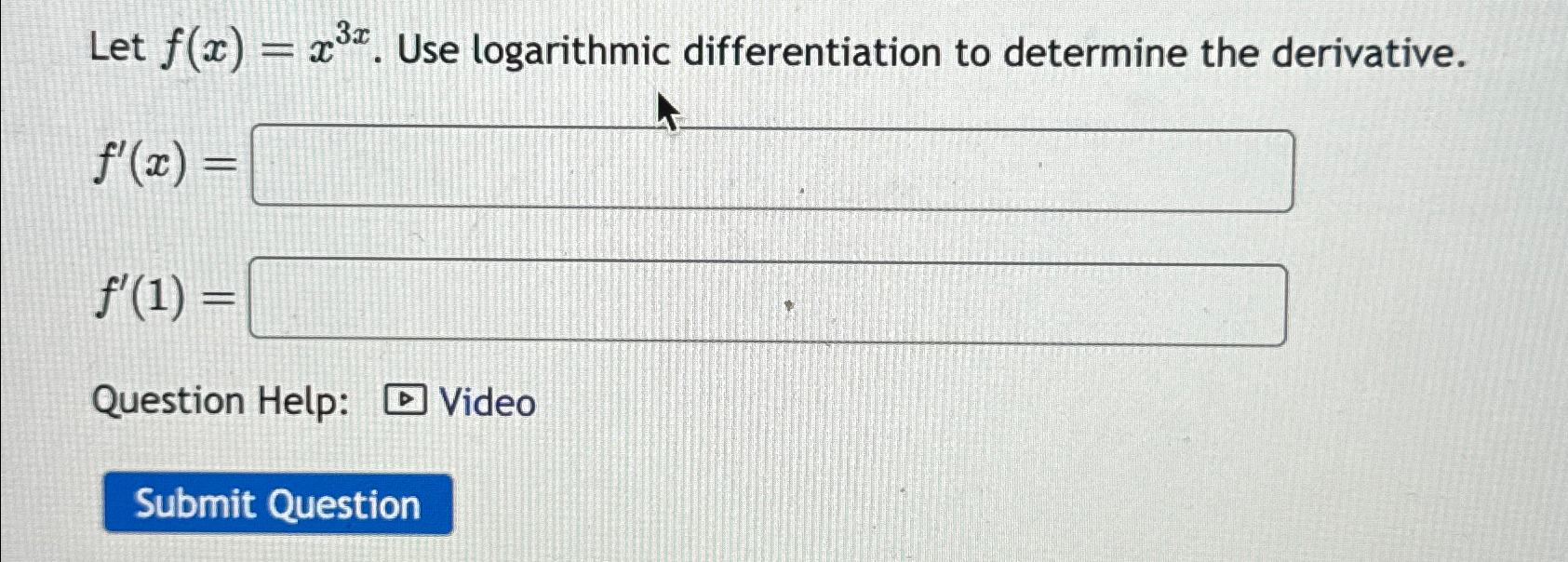 Solved Let f(x)=x3x. ﻿Use logarithmic differentiation to | Chegg.com